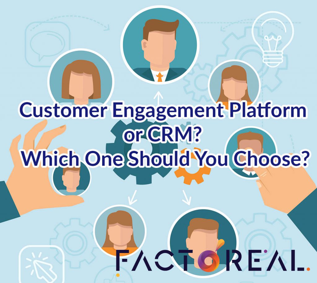 Customer Engagement Platform or CRM? | Factoreal